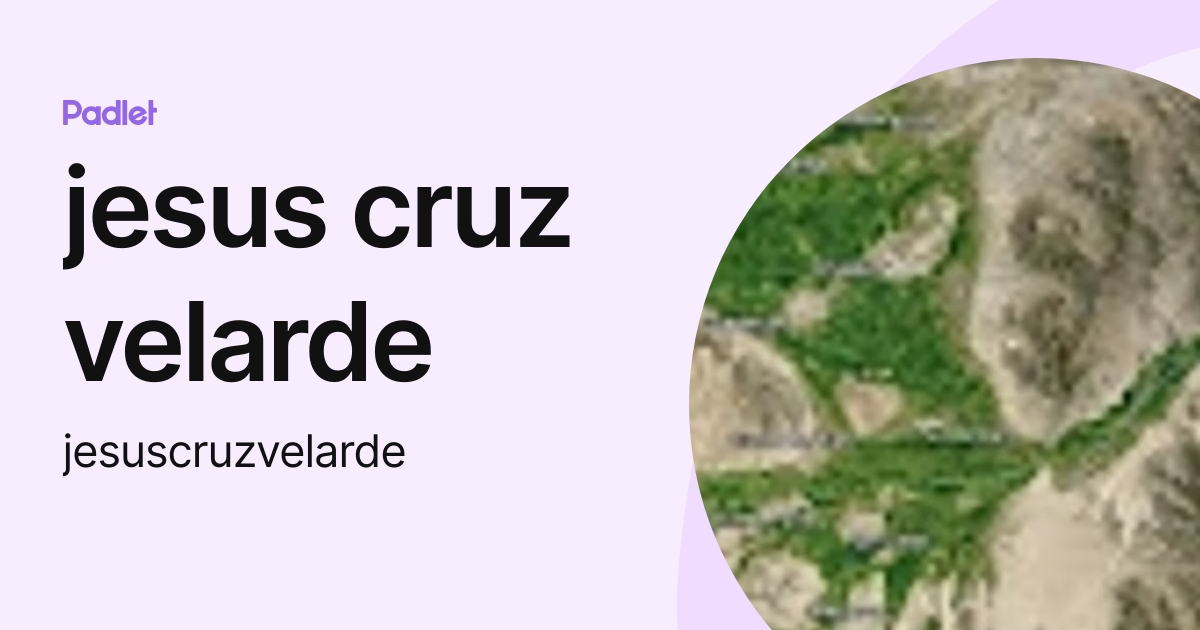 jesus cruz velarde (jesuscruzvelarde) profile | Padlet