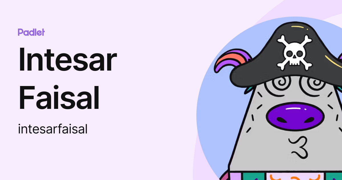 Intesar Faisal (intesarfaisal) profile | Padlet