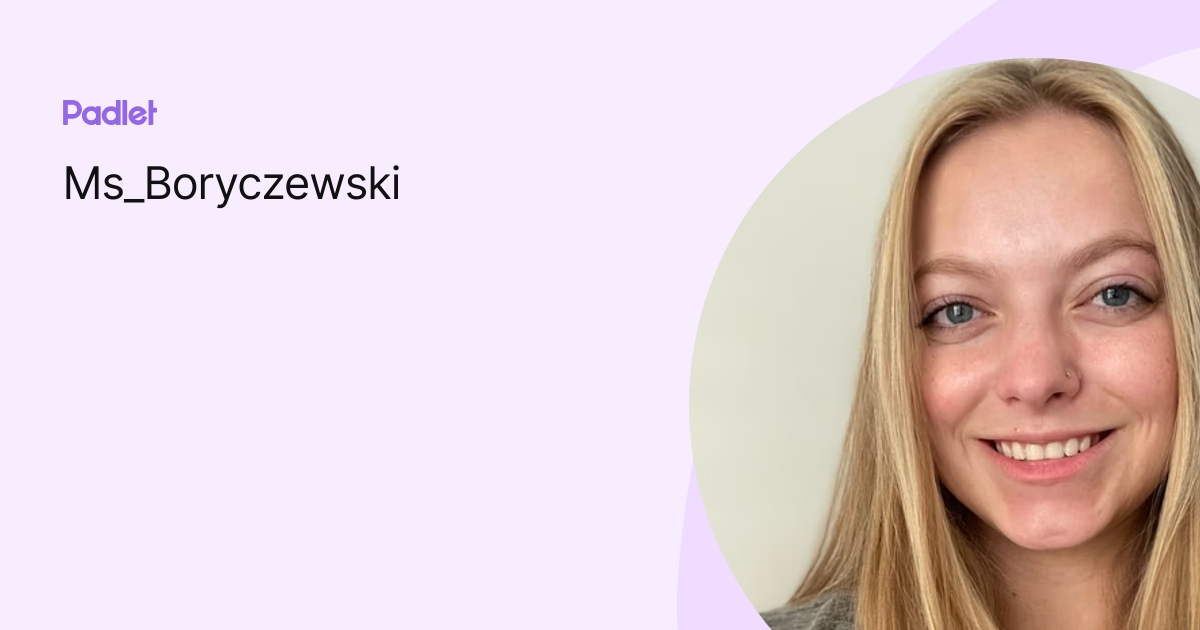 Ms_Boryczewski profile | Padlet