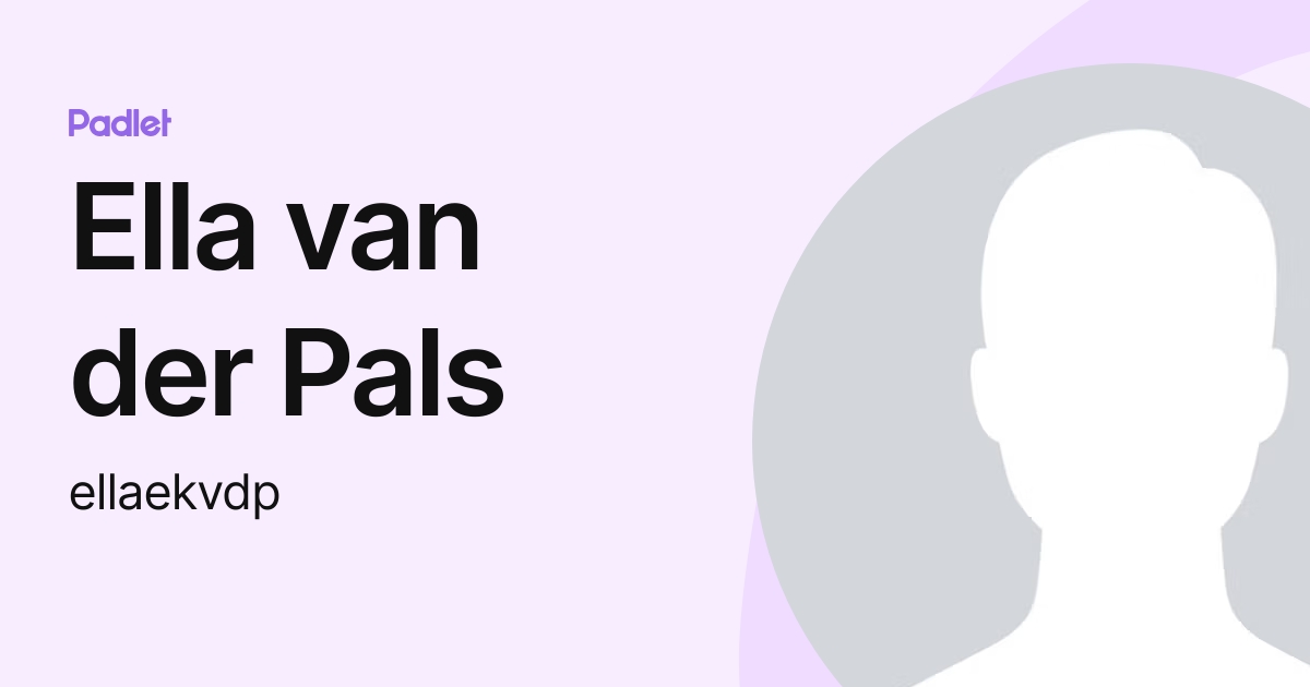 Ella van der Pals (ellaekvdp) profile | Padlet