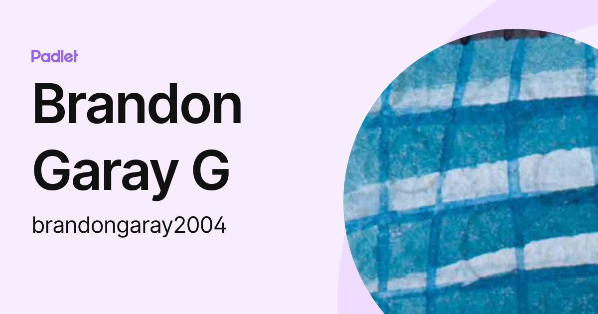 Brandon Garay G (brandongaray2004) profile | Padlet