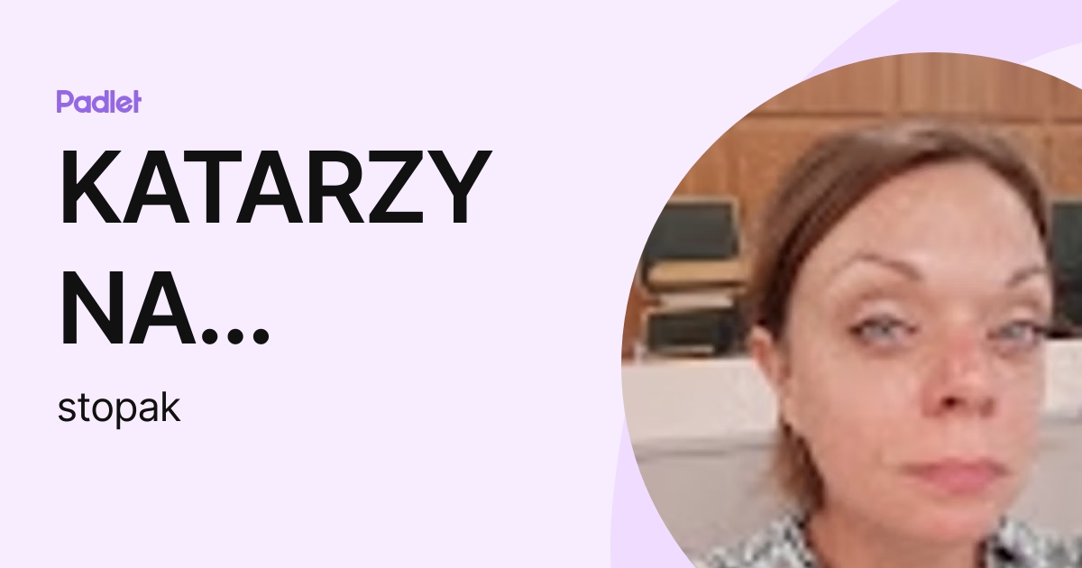 KATARZYNA ELZBIETA STOPA (stopak) profile | Padlet