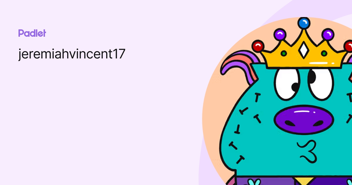 jeremiahvincent17 profile | Padlet