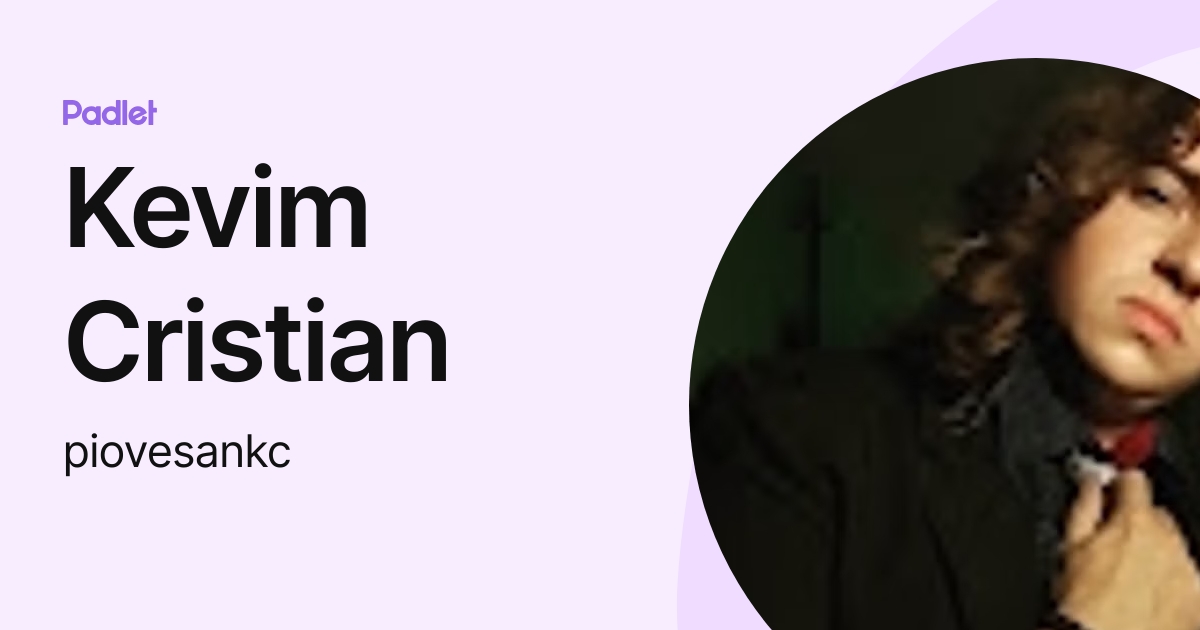 Kevim Cristian (piovesankc) profile | Padlet