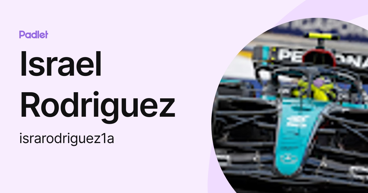 Israel Rodriguez (israrodriguez1a) profile | Padlet