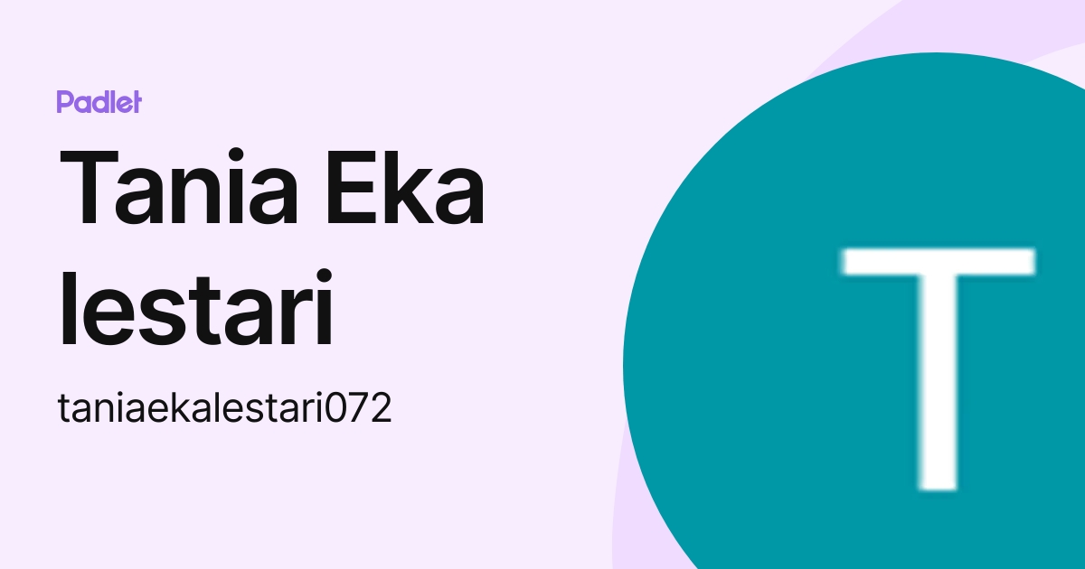 Tania Eka lestari (taniaekalestari072) profile | Padlet