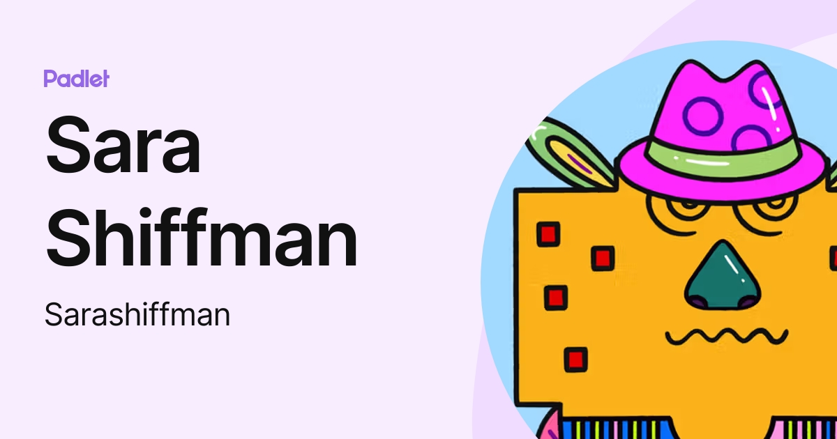 Sara Shiffman (Sarashiffman) profile | Padlet