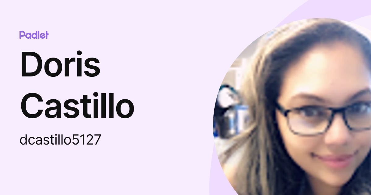Doris Castillo (dcastillo5127) profile | Padlet