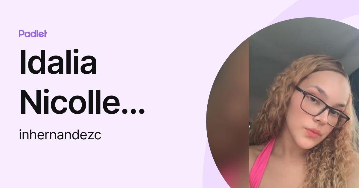 Idalia Nicolle Hernández Castro (inhernandezc) profile | Padlet