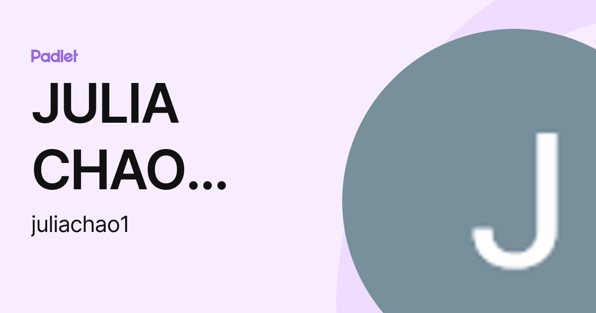JULIA CHAO PELLEGRI (juliachao1) profile | Padlet