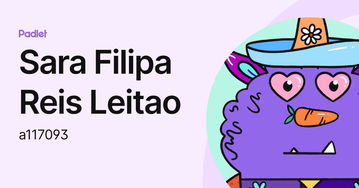 Sara Filipa Reis Leitao (a117093) profile | Padlet