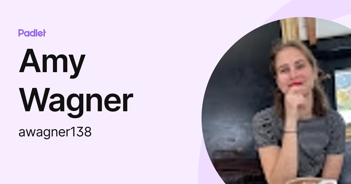 Amy Wagner (awagner138) profile | Padlet