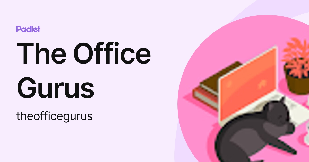 The Office Gurus (theofficegurus) profile | Padlet