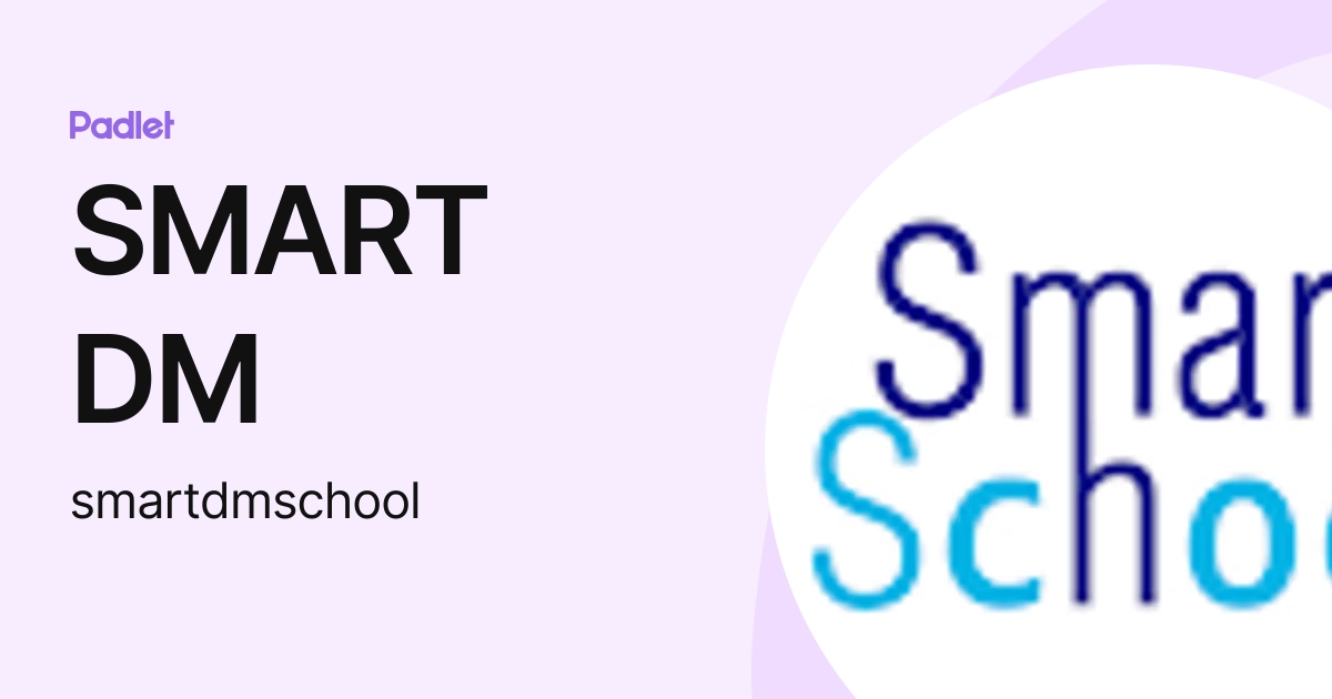 SMART DM (smartdmschool) profile | Padlet
