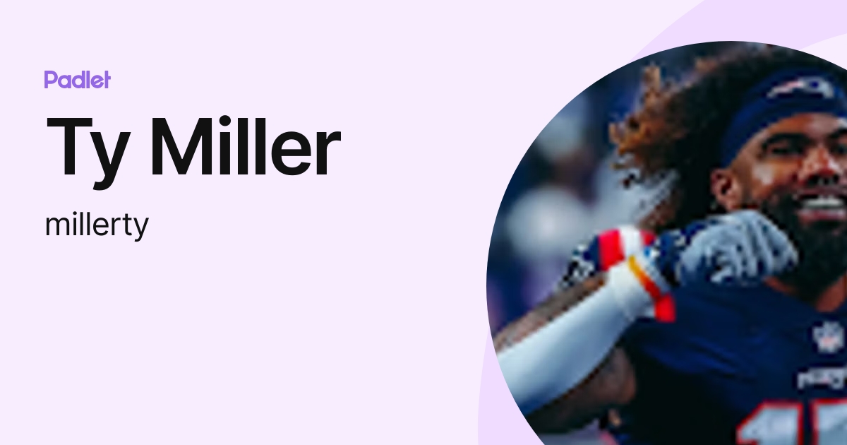 Ty Miller (millerty) profile | Padlet