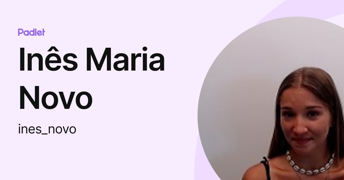 Inês Maria Novo (ines_novo) profile | Padlet