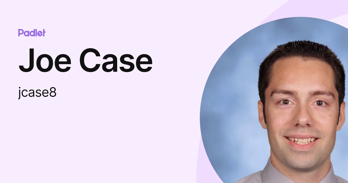 Joe Case (jcase8) profile | Padlet
