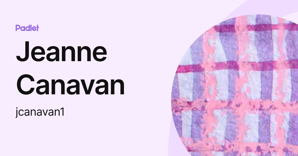 Jeanne Canavan (jcanavan1) profile | Padlet