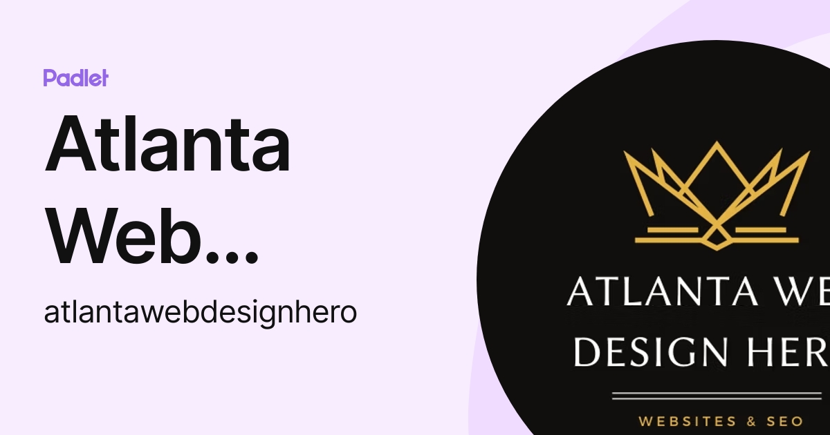 Atlanta Web Design Hero (atlantawebdesignhero) profile | Padlet