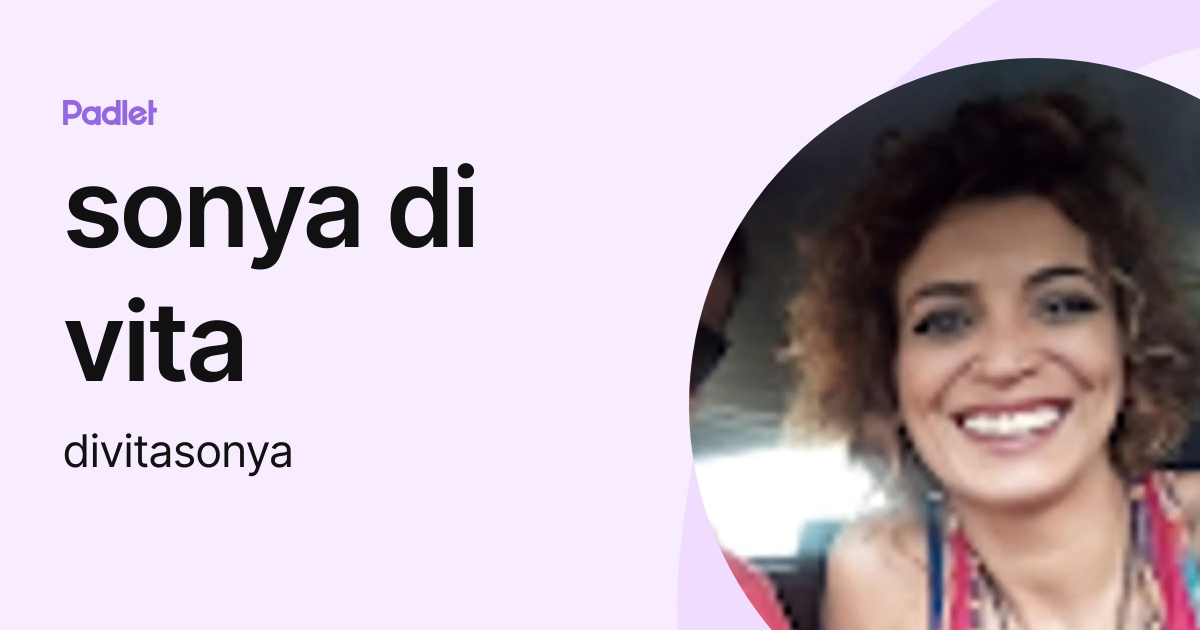 sonya di vita (divitasonya) profile | Padlet
