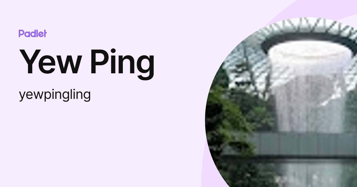 Yew Ping (yewpingling) profile | Padlet