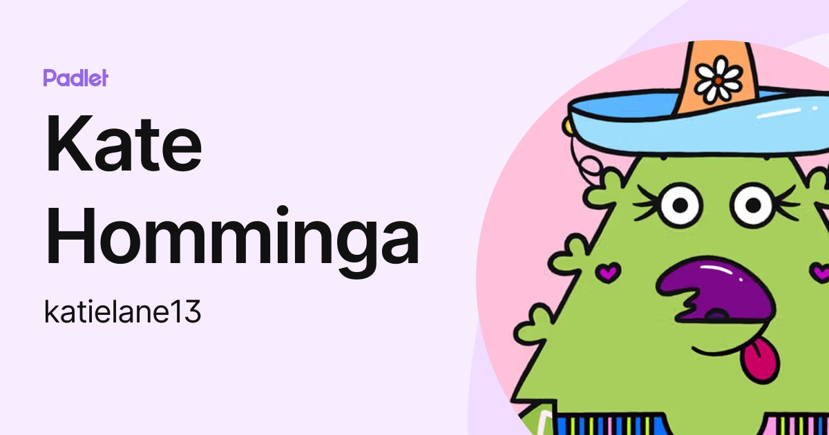 Kate Homminga (katielane13) profile | Padlet