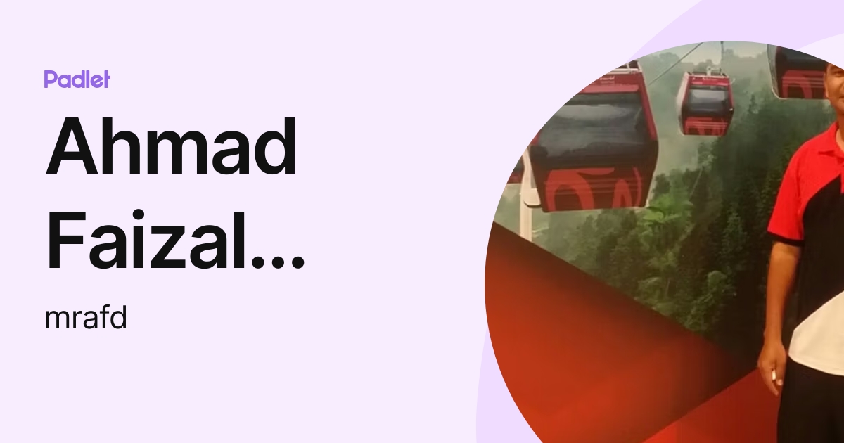 Ahmad Faizal Darus (mrafd) profile | Padlet
