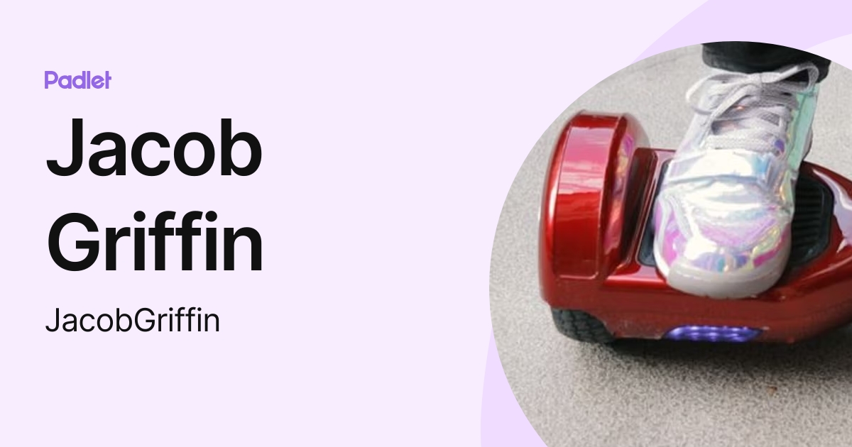 Jacob Griffin (JacobGriffin) profile | Padlet