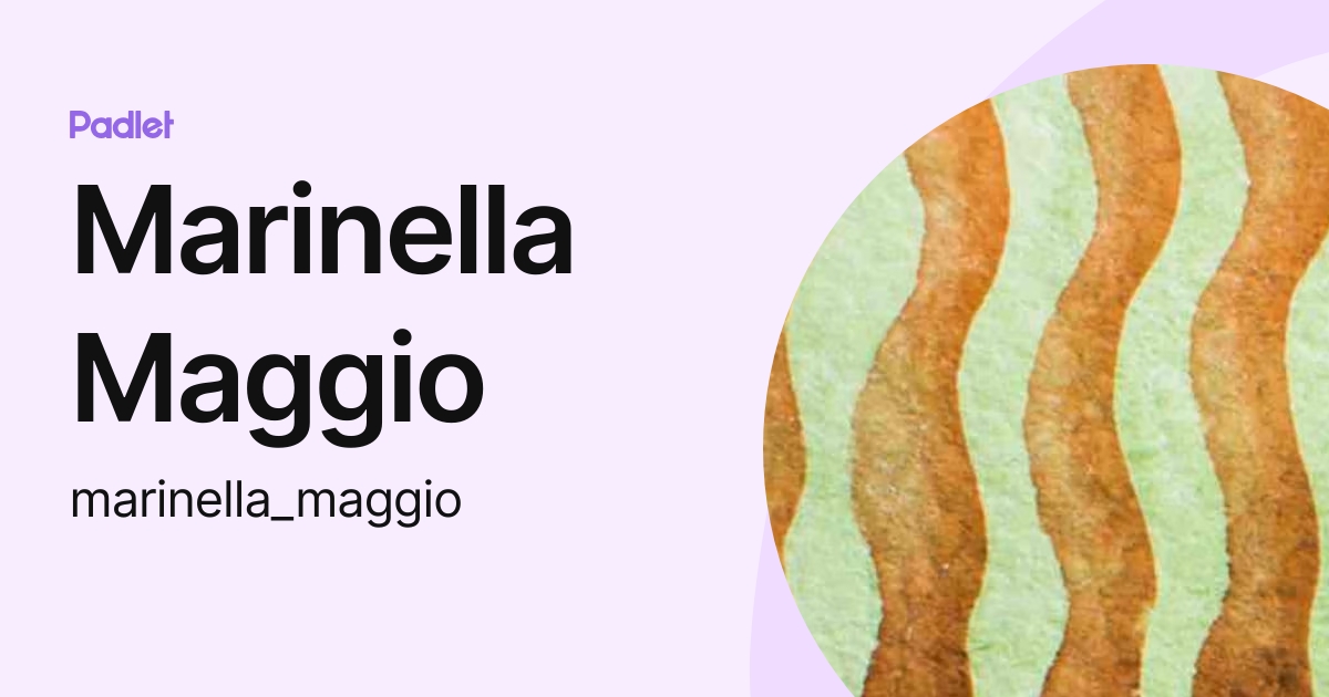 Marinella Maggio (marinella_maggio) profile | Padlet