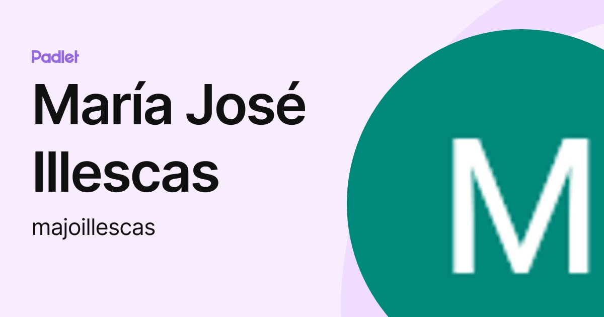 María José Illescas (majoillescas) profile | Padlet