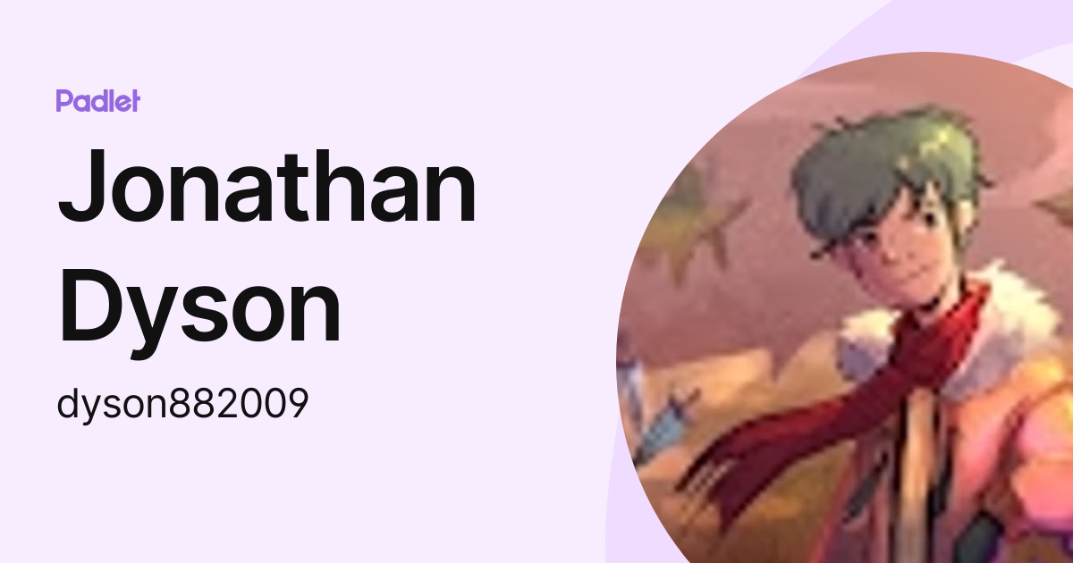 Jonathan Dyson (dyson882009) profile | Padlet