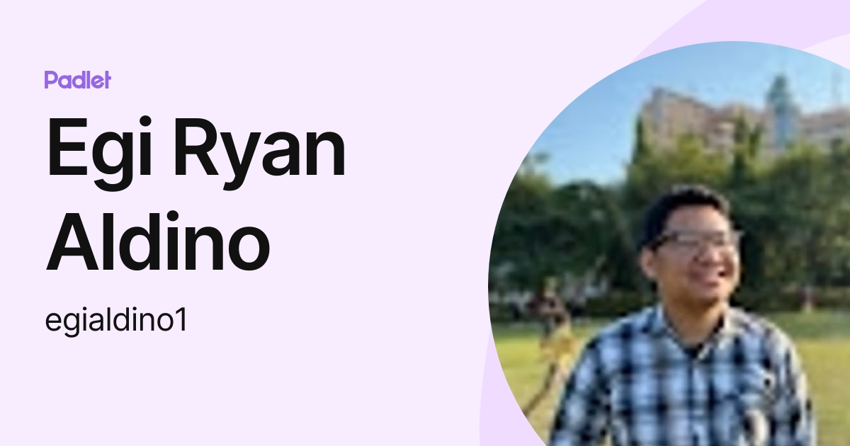 Egi Ryan Aldino (egialdino1) profile | Padlet