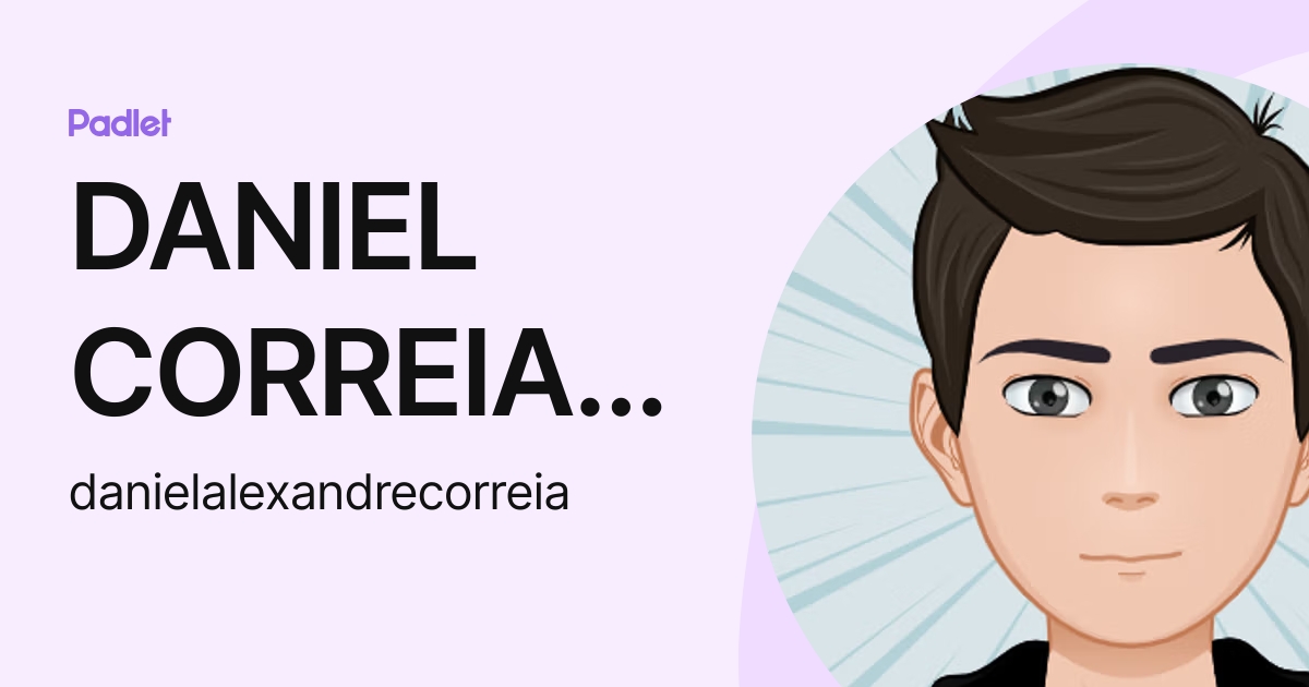 DANIEL CORREIA (aluno) (danielalexandrecorreia) profile | Padlet