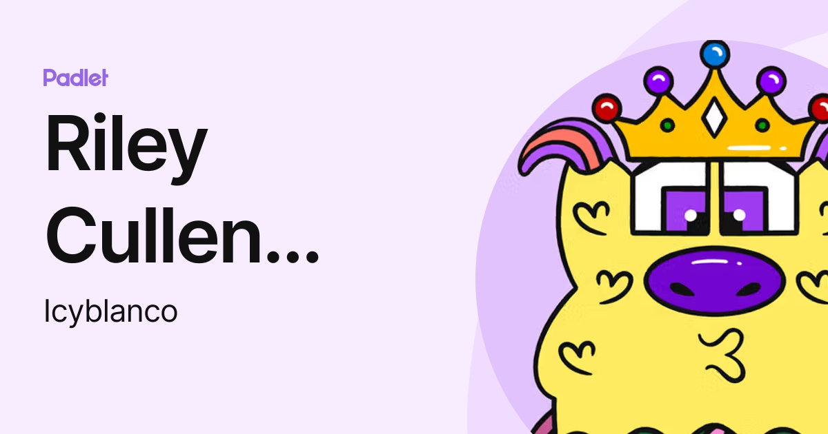 Riley Cullen Isaiah A. Blanco (Icyblanco) profile | Padlet