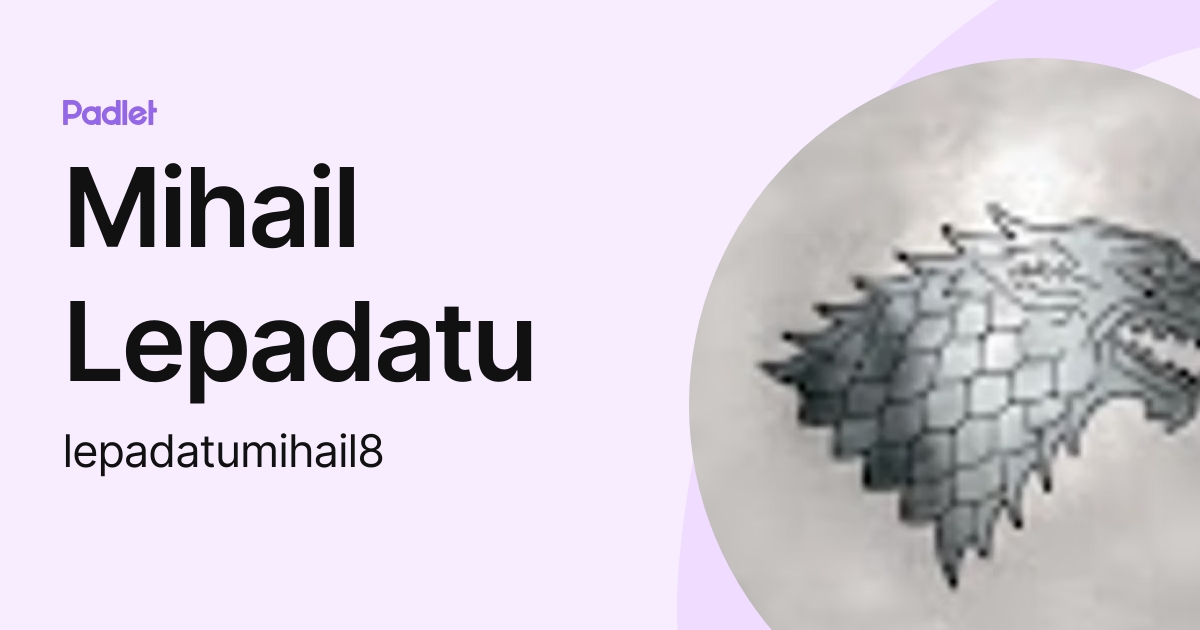 Mihail Lepadatu (lepadatumihail8) profile | Padlet