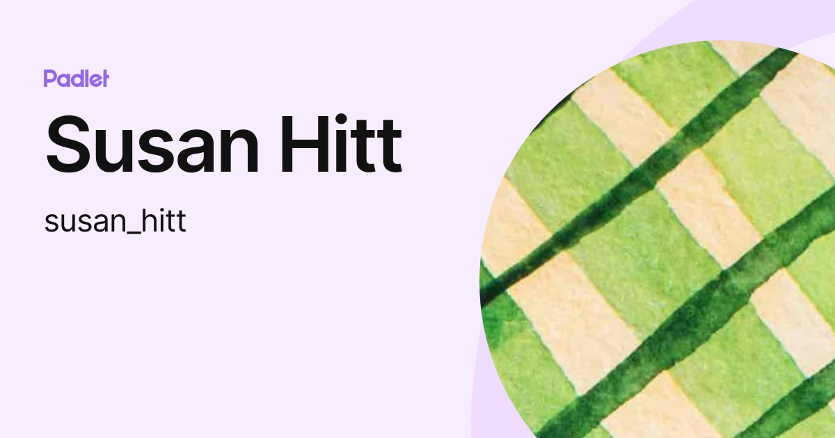 Susan Hitt (susan_hitt) profile | Padlet