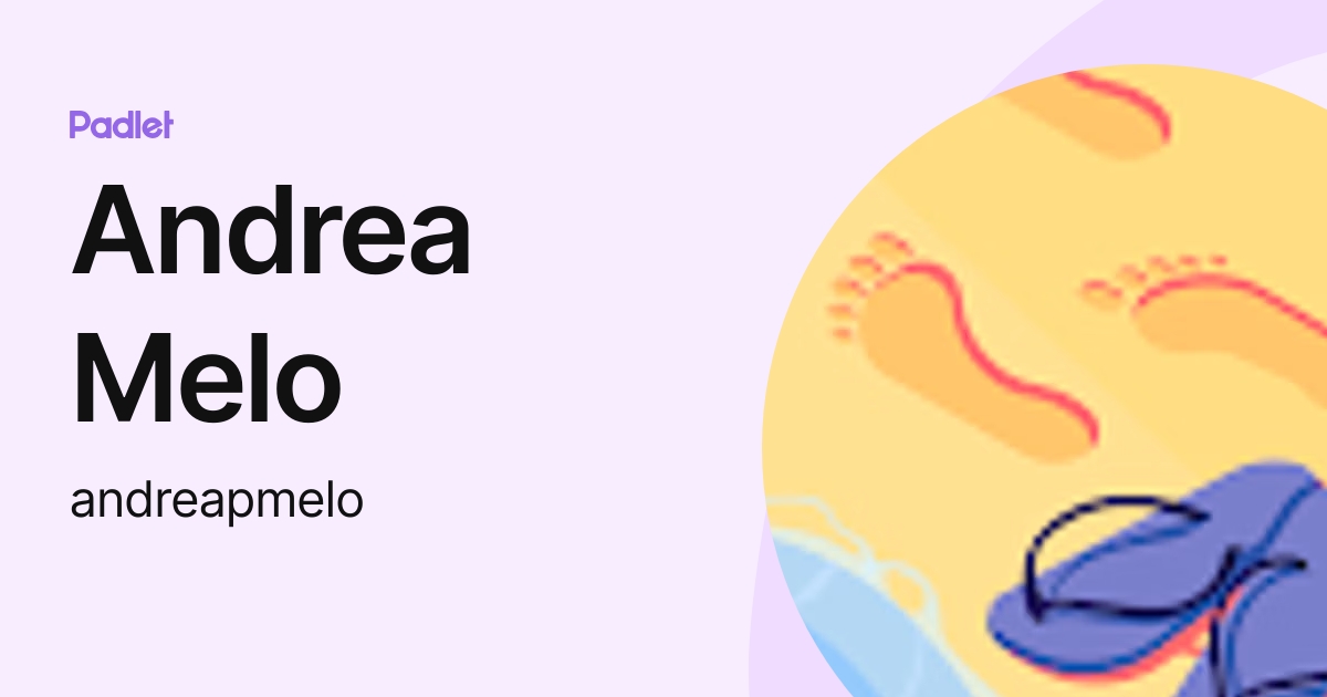 Andrea Melo (andreapmelo) profile | Padlet
