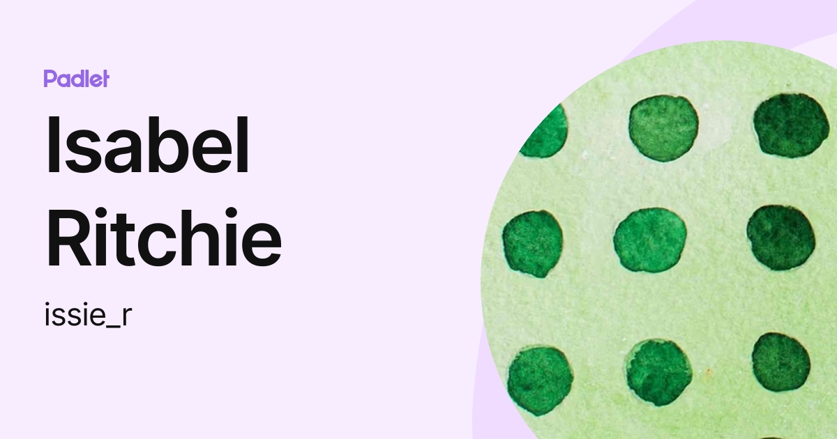 Isabel Ritchie (issie_r) profile | Padlet