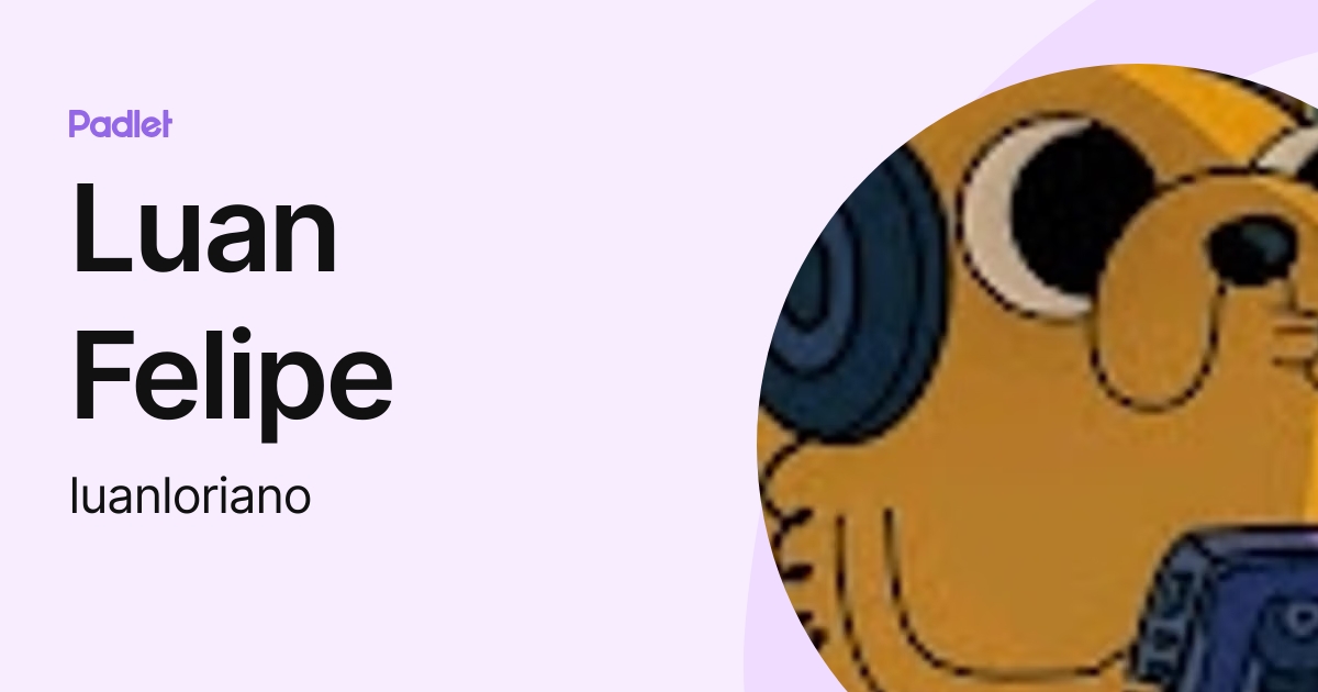 Luan Felipe (luanloriano) profile | Padlet