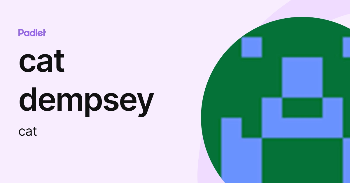 cat dempsey (cat) profile | Padlet