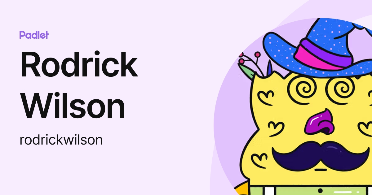 Rodrick Wilson (rodrickwilson) profile | Padlet