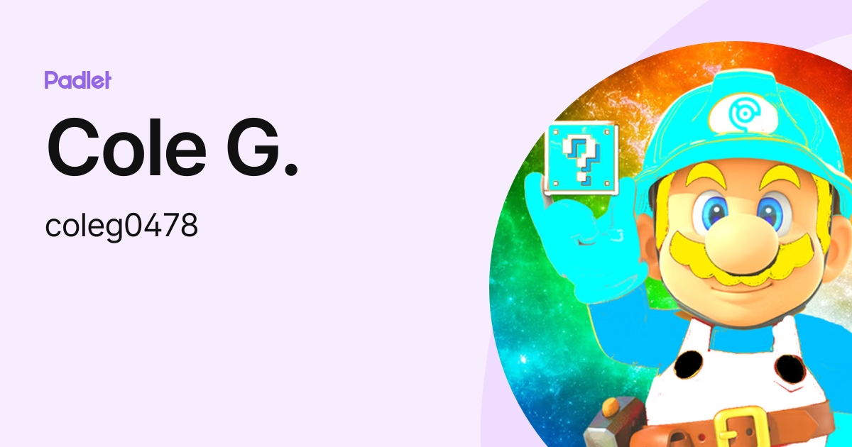 Cole G. (coleg0478) profile | Padlet