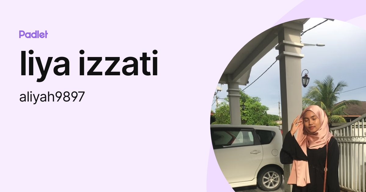 liya izzati (aliyah9897) profile | Padlet
