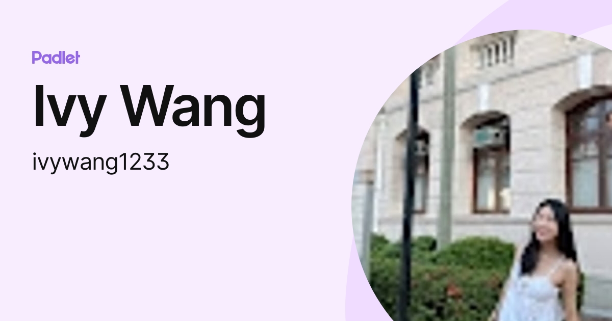 Ivy Wang (ivywang1233) profile | Padlet