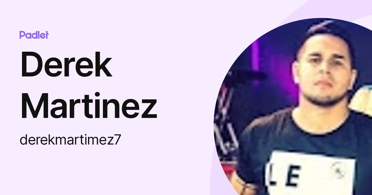 Derek Martinez (derekmartimez7) profile | Padlet