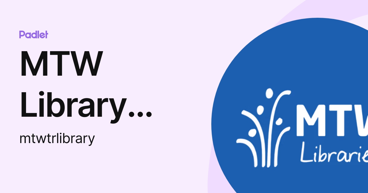 MTW Library and Knowledge Service Resources (mtwtrlibrary) profile | Padlet