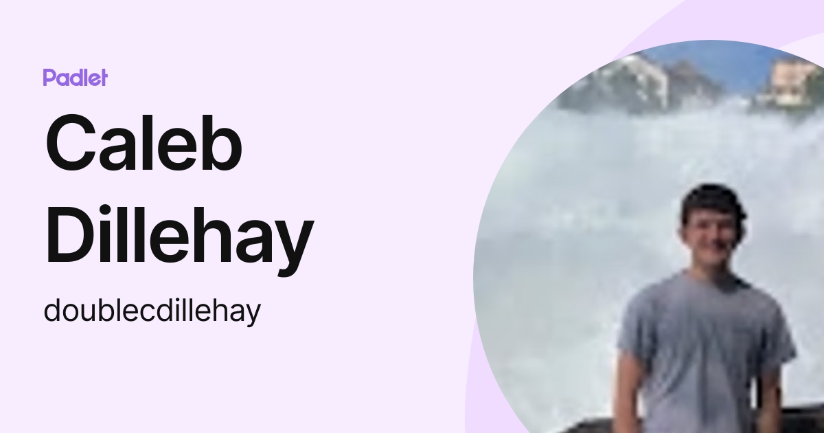 Caleb Dillehay (doublecdillehay) profile | Padlet