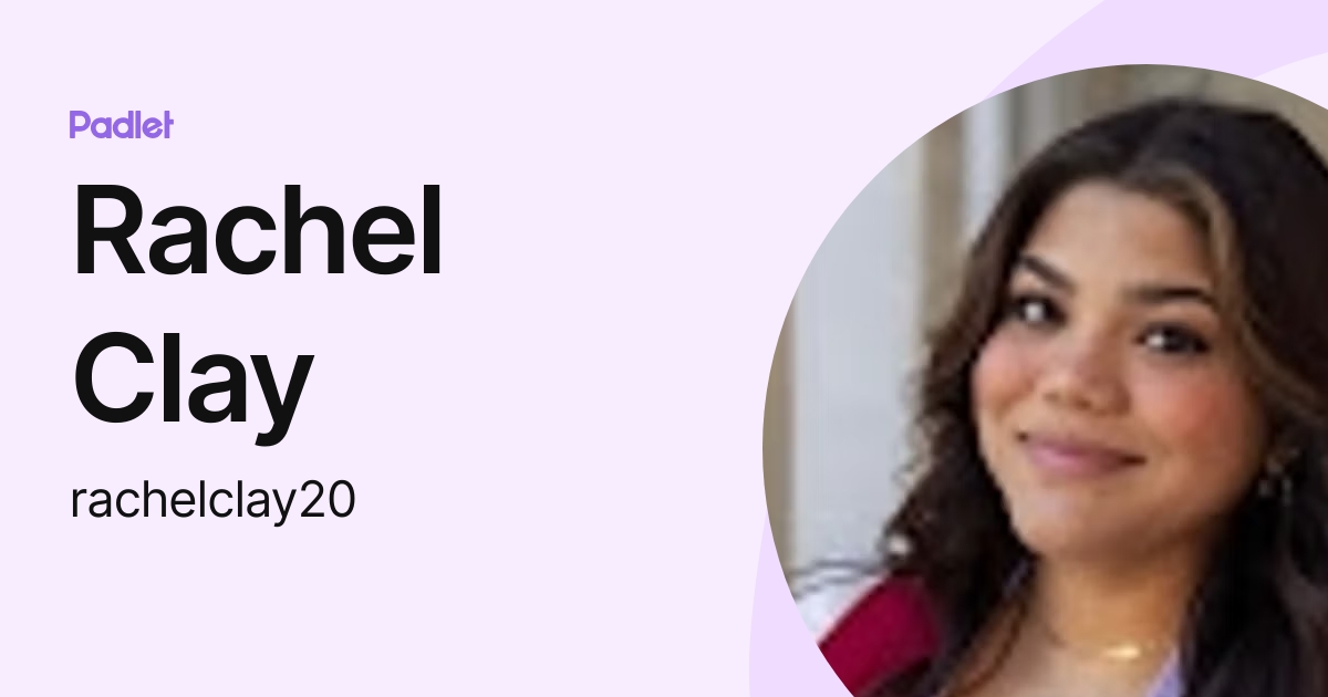 Rachel Clay (rachelclay20) profile | Padlet