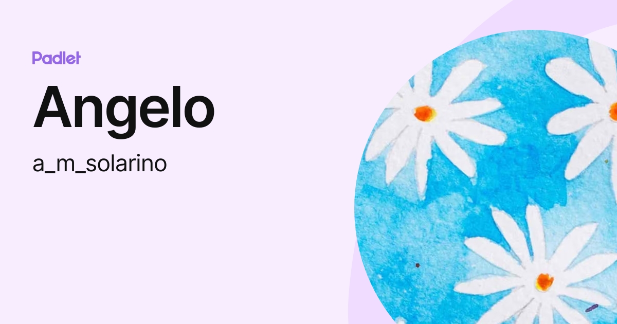 Angelo (a_m_solarino) profile | Padlet