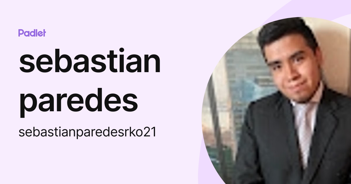 sebastian paredes (sebastianparedesrko21) profile | Padlet